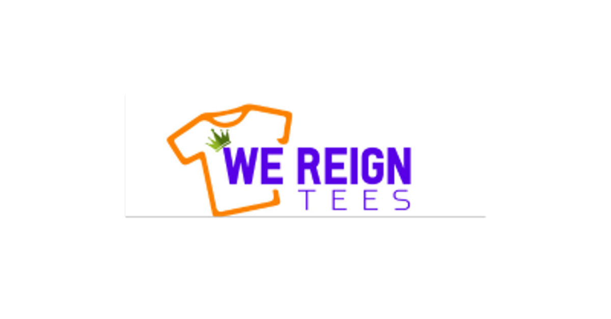 We Reign Tees